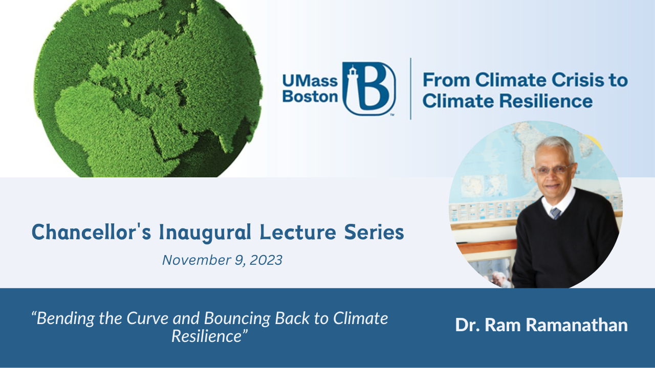 UMass Boston Chancellor’s Lecture Series: From Climate Crisis to Climate Resilience - Boston ...